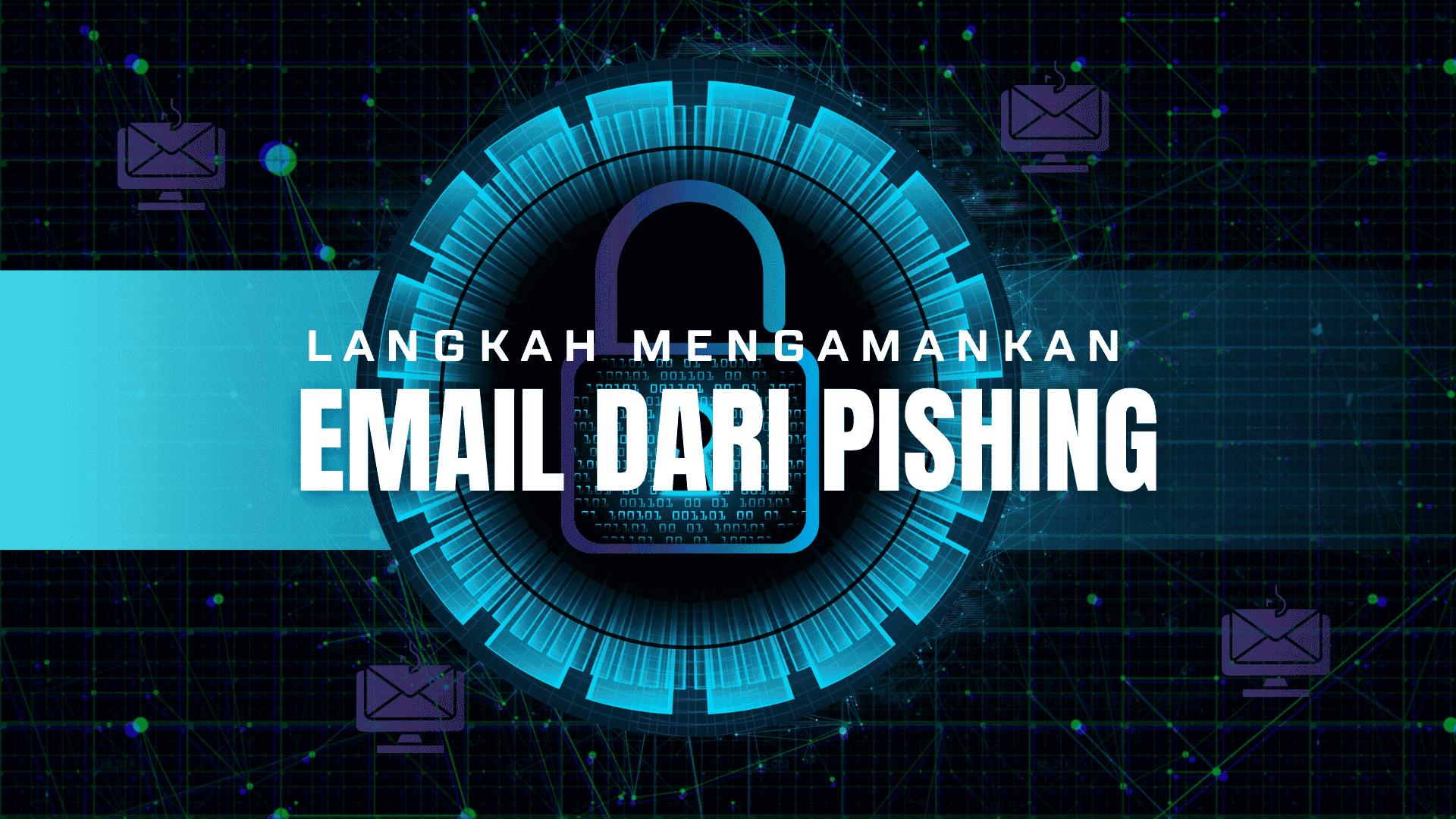 Langkah – Langkah Mengamankan Email dari Phishing - ITCC